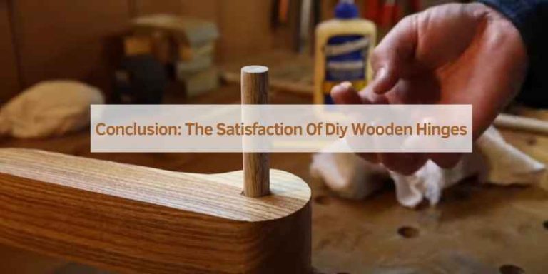 How to Make Wooden Hinges: A DIY Guide for Craftsmen