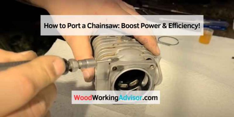 How to Port a Chainsaw: Boost Power & Efficiency!