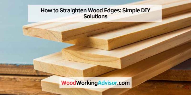 How to Straighten Wood Edges: Simple DIY Solutions