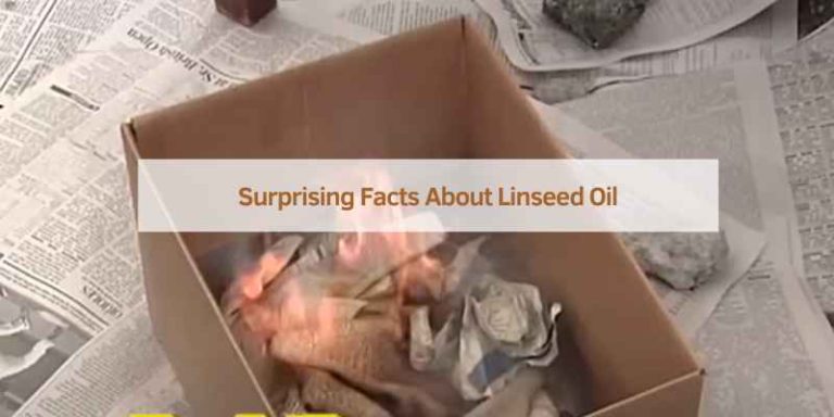 Is Linseed Oil Flammable? Safety Tips & Surprising Facts
