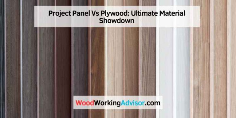 Project Panel Vs Plywood: Ultimate Material Showdown