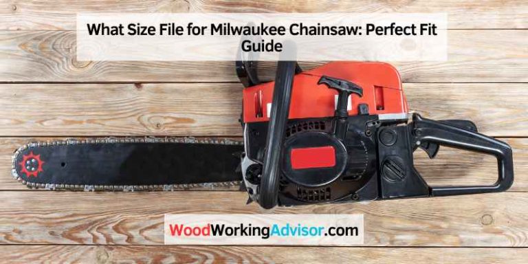 What Size File for Milwaukee Chainsaw: Perfect Fit Guide