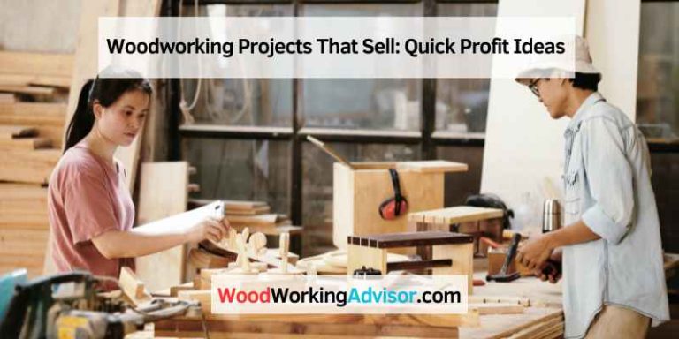 Woodworking Projects That Sell: Quick Profit Ideas