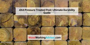 4X4 Pressure Treated Post: Ultimate Durability Guide