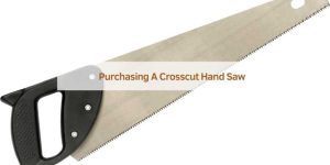 Cross Cutting Hand Saw: Essential Tool for Precision Woodwork
