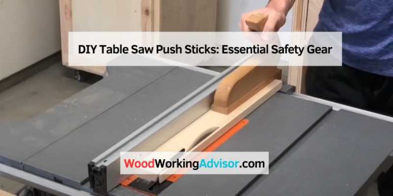 DIY Table Saw Push Sticks: Essential Safety Gear