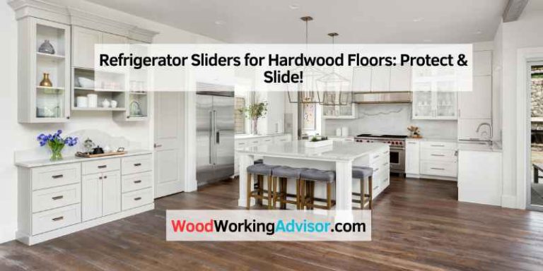 Refrigerator Sliders for Hardwood Floors: Protect & Slide!