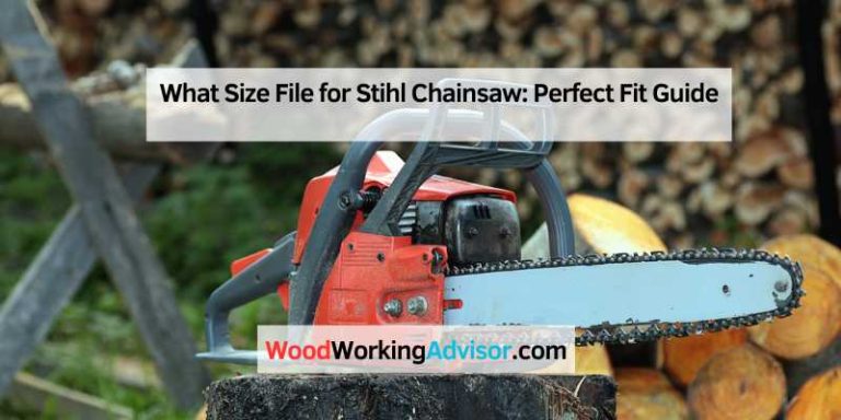 What Size File for Stihl Chainsaw: Perfect Fit Guide
