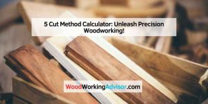 5 Cut Method Calculator: Unleash Precision Woodworking!