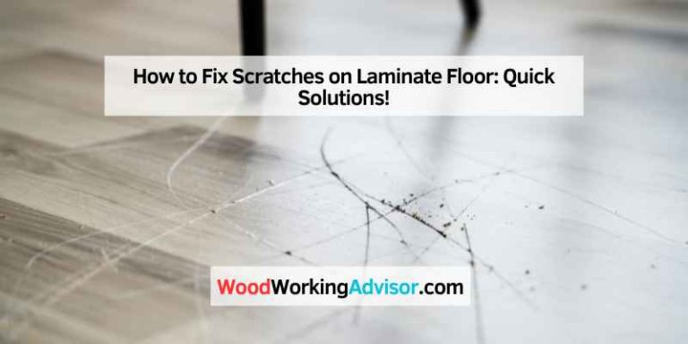 How to Fix Scratches on Laminate Floor: Quick Solutions!