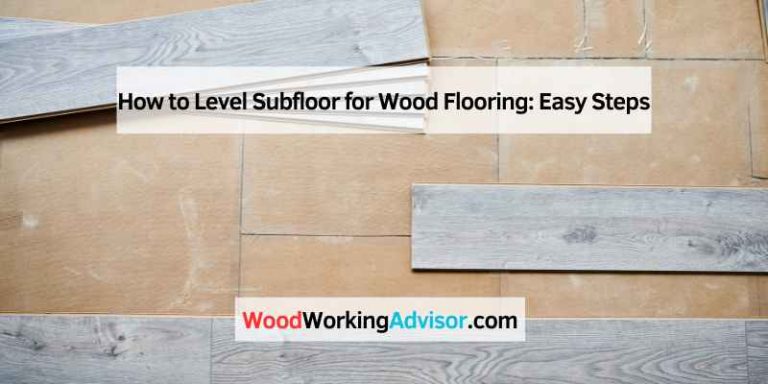 How to Level Subfloor for Wood Flooring: Easy Steps