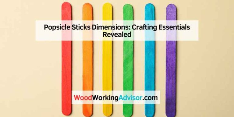 Popsicle Sticks Dimensions: Crafting Essentials Revealed – Woodworking ...