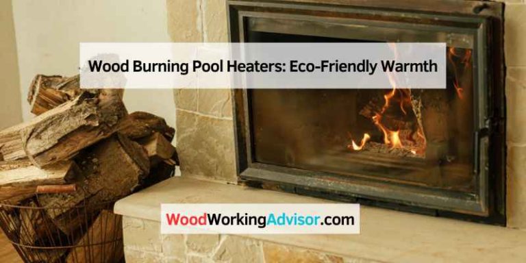Wood Burning Pool Heaters: Eco-Friendly Warmth
