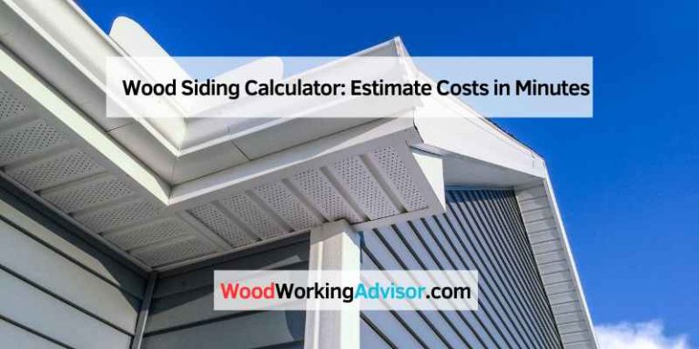 Wood Siding Calculator: Estimate Costs in Minutes