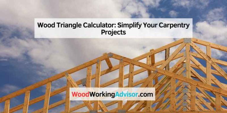 Wood Triangle Calculator: Simplify Your Carpentry Projects