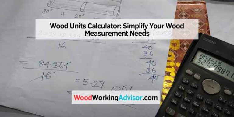 Wood Units Calculator: Simplify Your Wood Measurement Needs