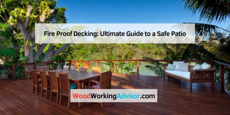 Fire Proof Decking: Ultimate Guide to a Safe Patio