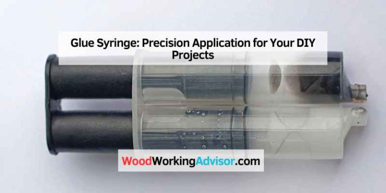 Glue Syringe: Precision Application for Your DIY Projects