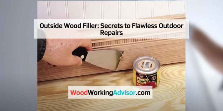 Outside Wood Filler: Secrets to Flawless Outdoor Repairs