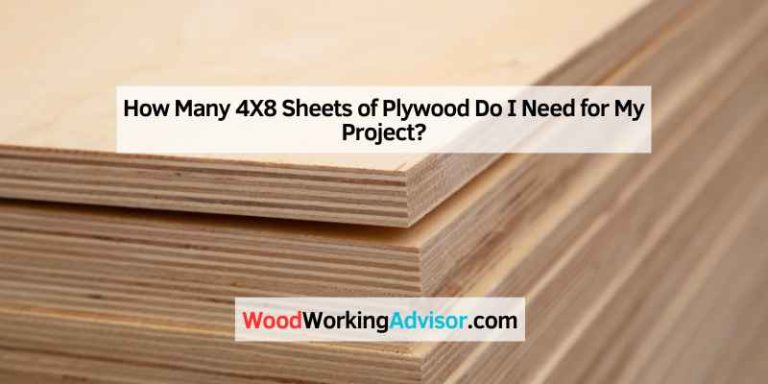 How Many 4X8 Sheets of Plywood Do I Need for My Project?