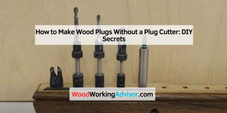 How to Make Wood Plugs Without a Plug Cutter: DIY Secrets