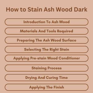 How to Stain Ash Wood Dark: A Step-by-Step Guide