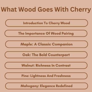 What Wood Goes With Cherry: Perfect Pairings Revealed