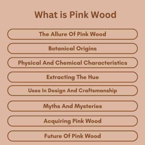 What is Pink Wood: Unveiling Nature's Rosy Secret