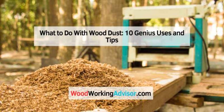 What to Do With Wood Dust: 10 Genius Uses and Tips