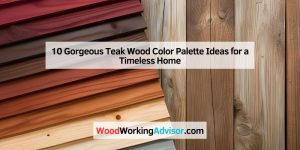 10 Gorgeous Teak Wood Color Palette Ideas for a Timeless Home
