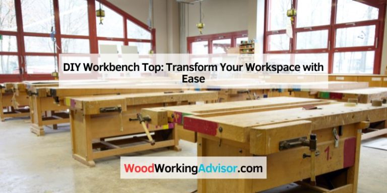 DIY Workbench Top: Transform Your Workspace with Ease