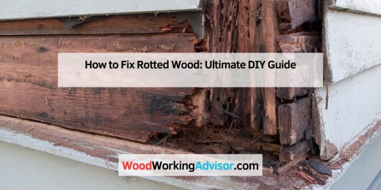 How to Fix Rotted Wood: Ultimate DIY Guide