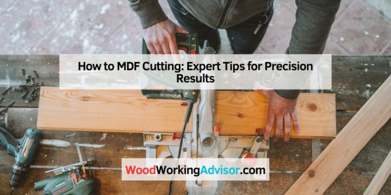 How to MDF Cutting: Expert Tips for Precision Results