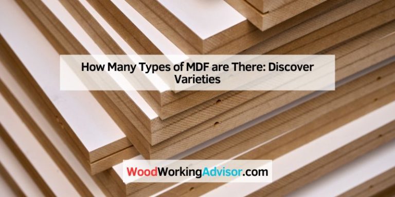 How Many Types of MDF are There: Discover Varieties