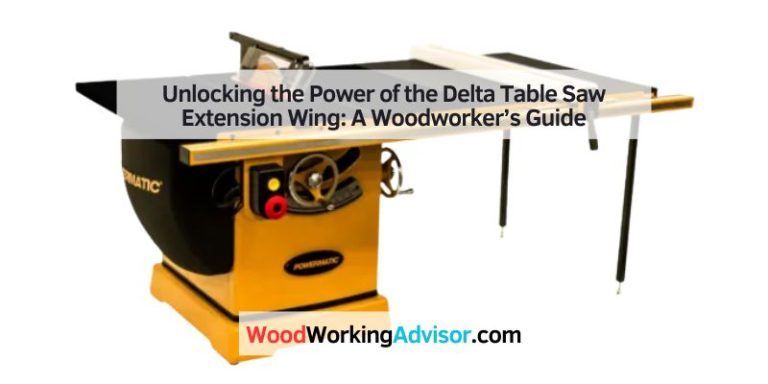 Unlocking the Power of the Delta Table Saw Extension Wing: A Woodworker ...
